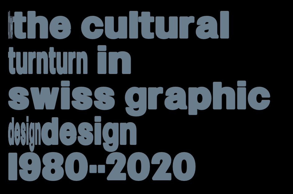 Jonas Berthod — The Cultural Turn in Swiss Graphic Design from the ...